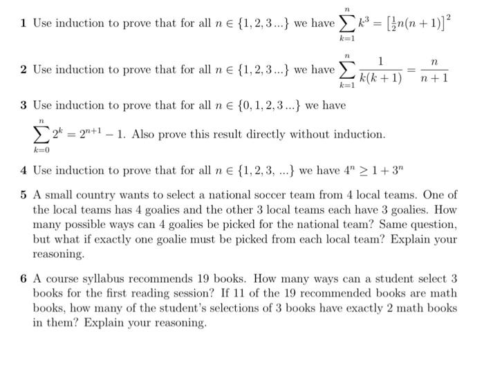 Solved 1 Use induction to prove that for all n∈{1,2,3…} we | Chegg.com