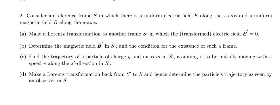 Solved 2. Consider an reference frame S in which there is a | Chegg.com