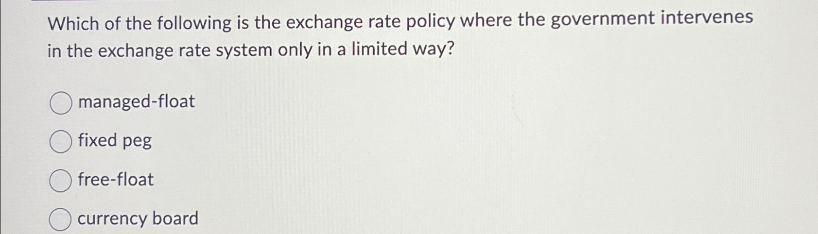 Solved Which of the following is the exchange rate policy | Chegg.com