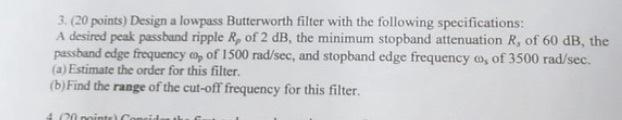Solved 3. (20 points) Design a lowpass Butterworth filter | Chegg.com