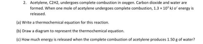 Solved 2. Acetylene, C2H2, undergoes complete combustion in | Chegg.com