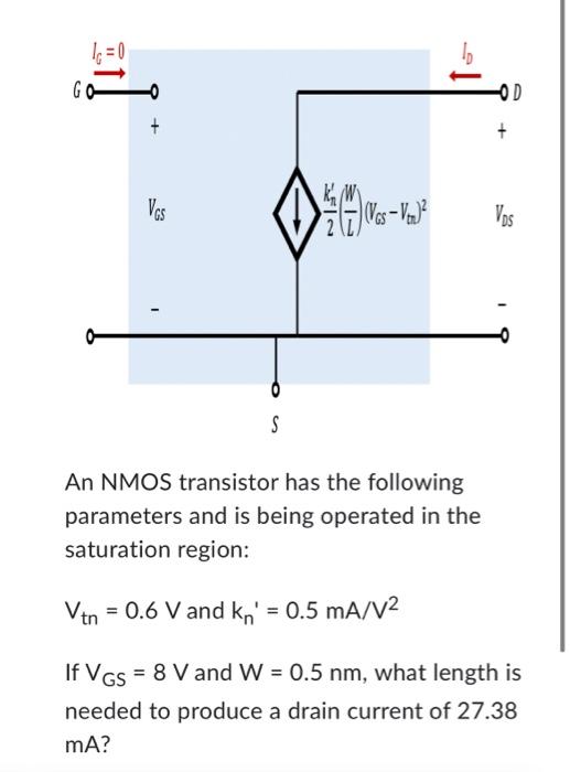 Solved An NMOS transistor has the following parameters and | Chegg.com