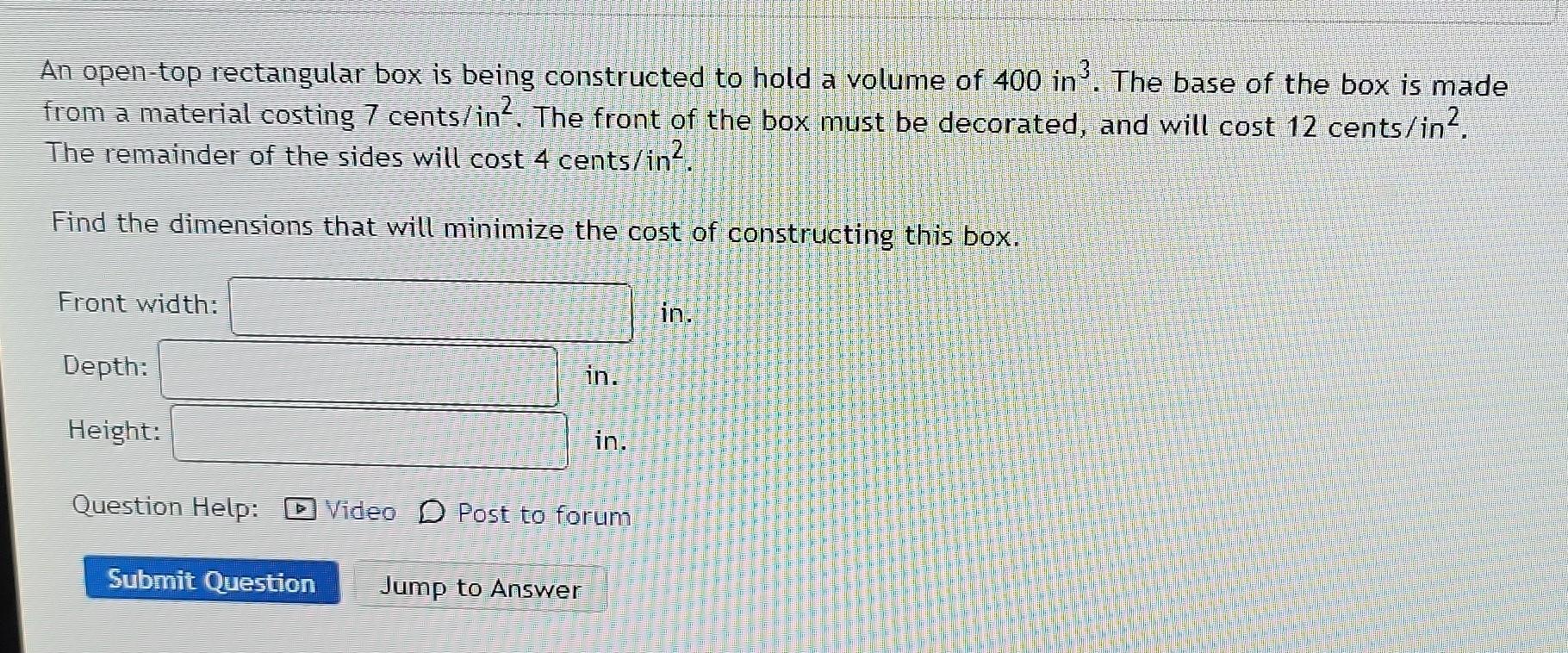 Solved An open-top rectangular box is being constructed to | Chegg.com
