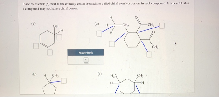 Solved Place an asterisk (*) next to the chirality center | Chegg.com