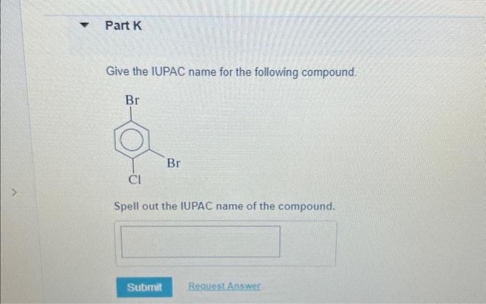 Solved Give the IUPAC name for the following compound. Spell | Chegg.com