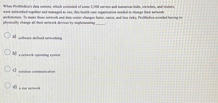 Solved When ProMedica's data centers, which consisted of | Chegg.com