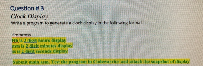 Solved Question #3 Clock Display Write a program to generate | Chegg.com