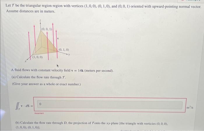 Solved Let T be the triangular region region with vertices | Chegg.com