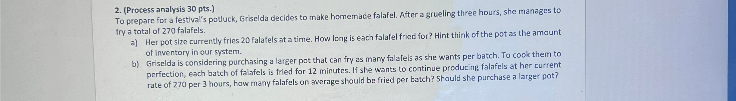 Solved (Process analysis 30 ﻿pts.)To prepare for a | Chegg.com