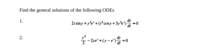Solved Find the general solutions of the following ODES 1. | Chegg.com