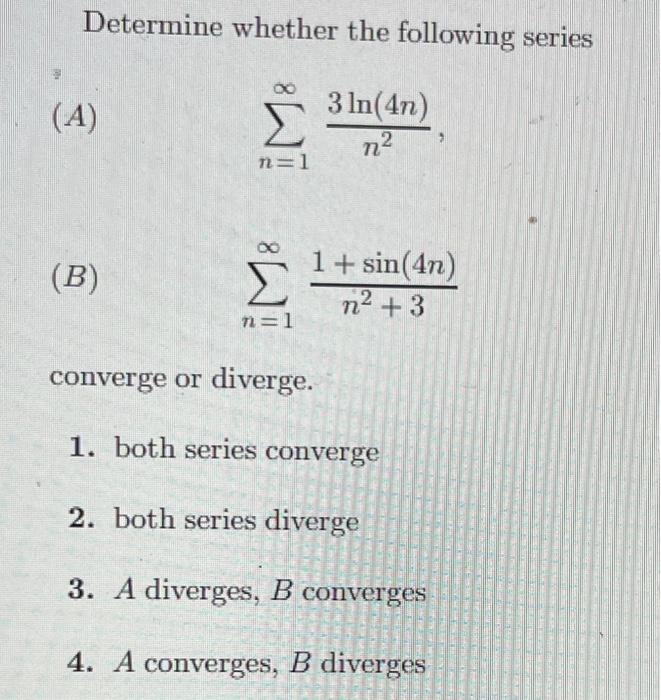 Solved Determine whether the following series (A) | Chegg.com