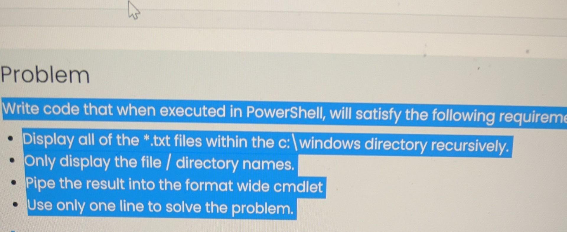 Solved Problem Write Code That When Executed In Powershell