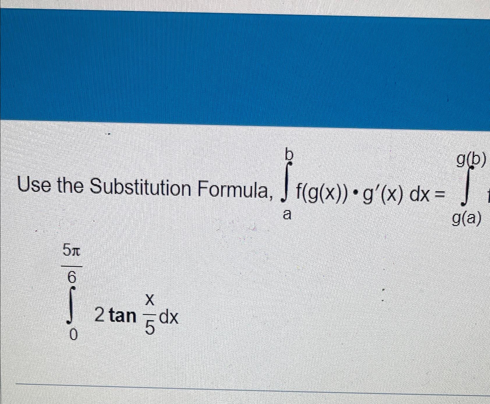Solved Use the Substitution Formula, | Chegg.com