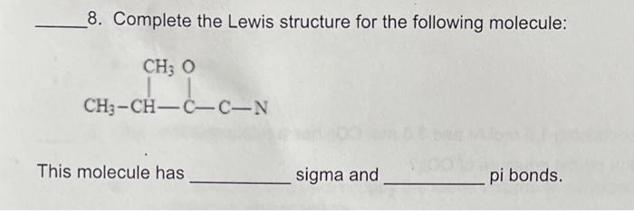 Solved 8. Complete the Lewis structure for the following | Chegg.com