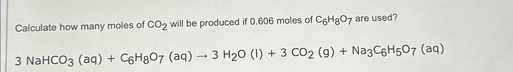 Solved Calculate how many moles of CO2 ﻿will be produced if | Chegg.com