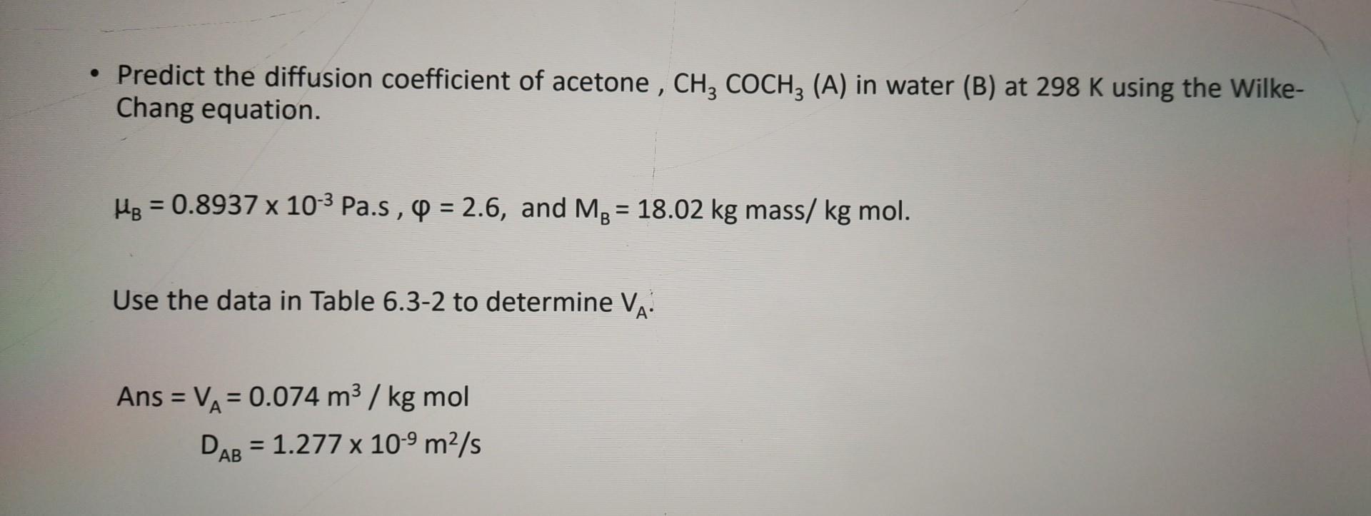 Solved - Predict the diffusion coefficient of acetone, | Chegg.com