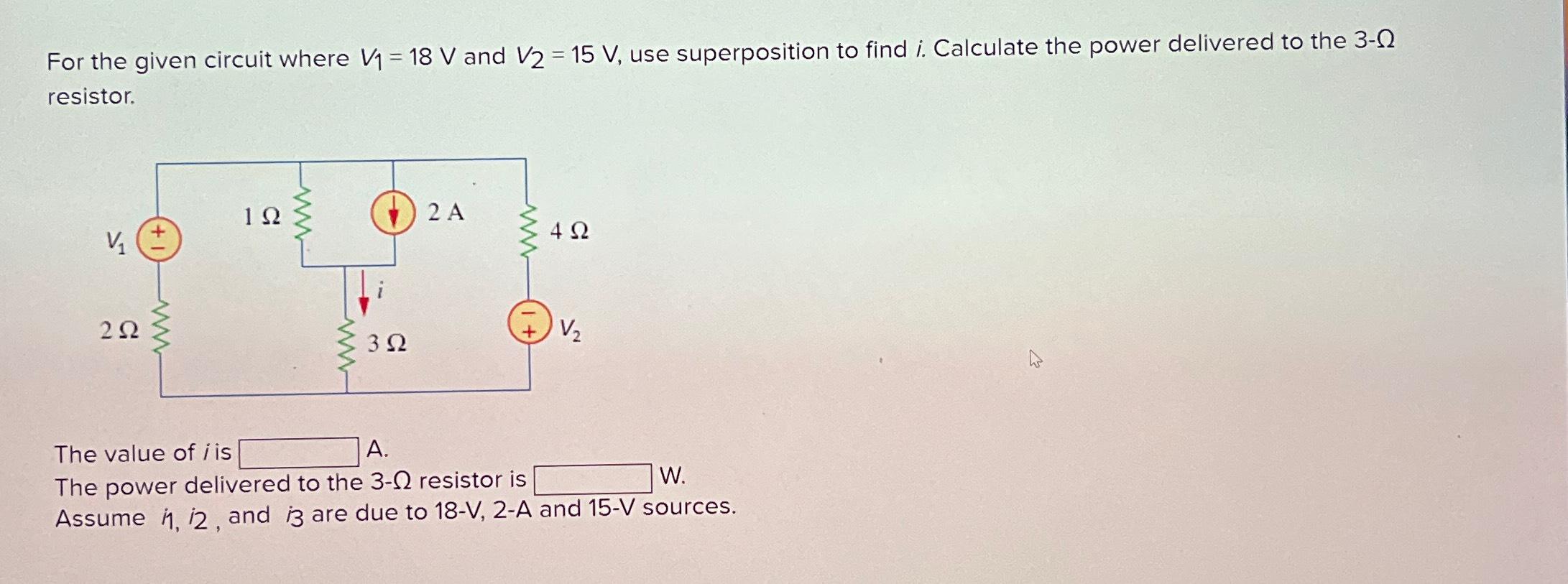 Solved For the given circuit where V1=18V ﻿and V2=15V, ﻿use | Chegg.com