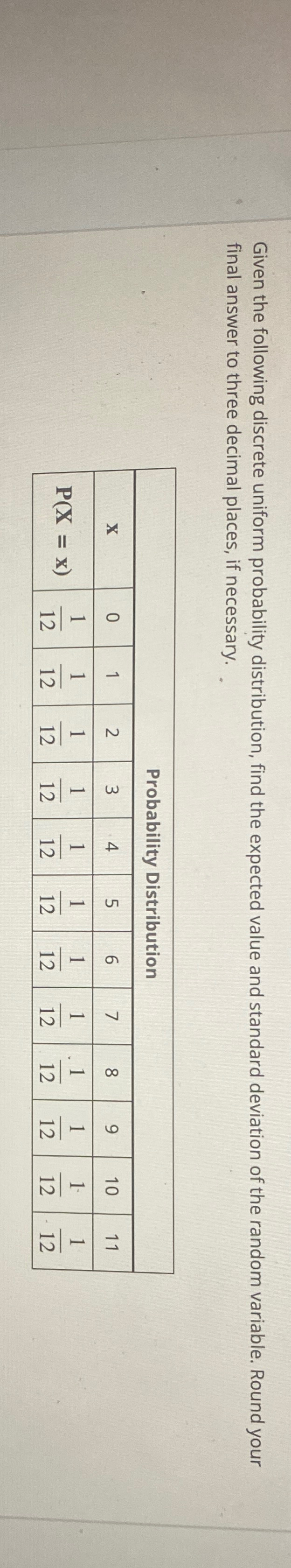 Solved Given the following discrete uniform probability | Chegg.com