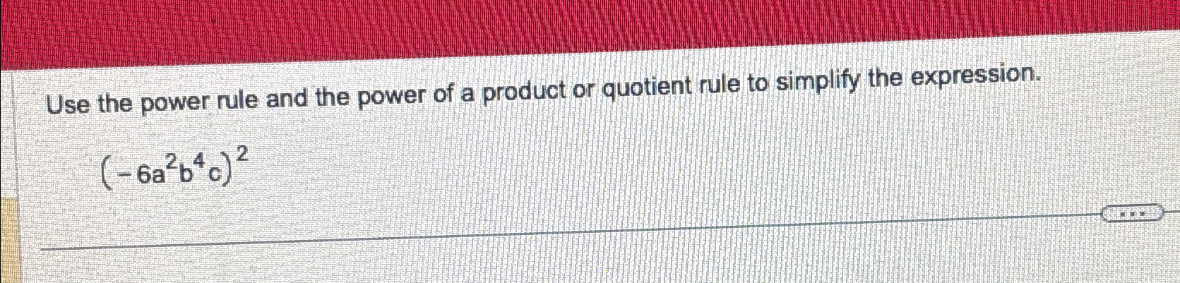 Solved Use the power rule and the power of a product or | Chegg.com