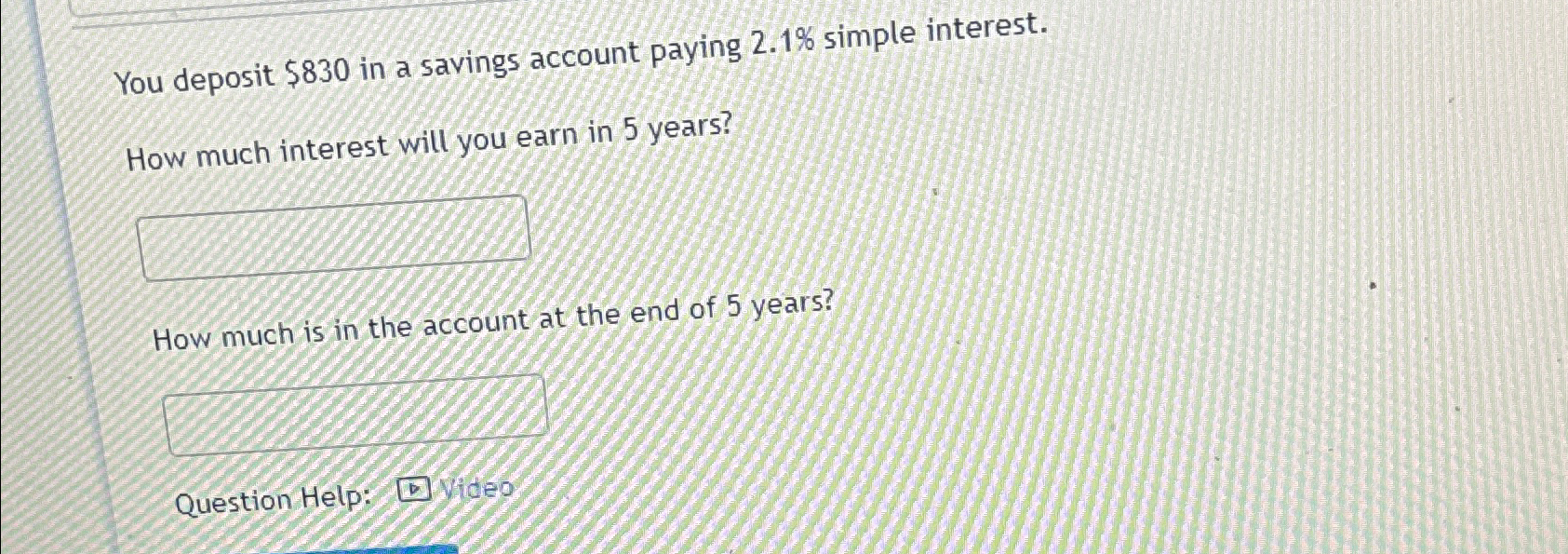 Solved You deposit $830 ﻿in a savings account paying 2.1% | Chegg.com