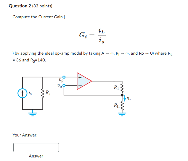 Solved G_(i)=(i_(L))/(i_(s))by applying the ideal op-amp | Chegg.com