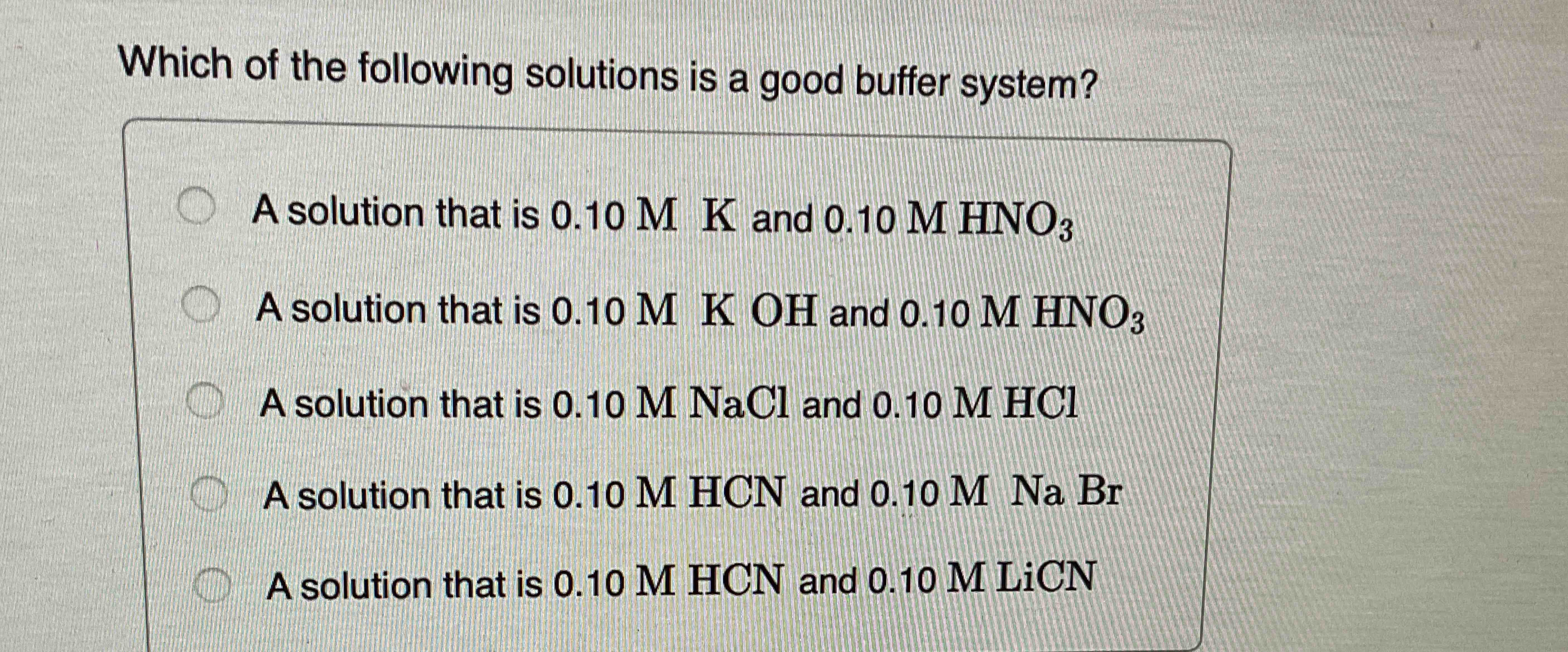 Solved Which of ﻿the following solutions is ﻿a good buffer | Chegg.com