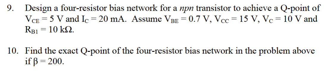 Solved Design a four-resistor bias network for a npn | Chegg.com