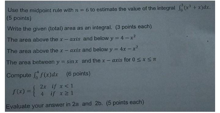 Solved Use the midpoint rule with n = 6 to estimate the | Chegg.com