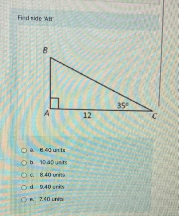 Solved Find side 'AB' a. 6.40 units b. 10.40 units c. 8.40 | Chegg.com
