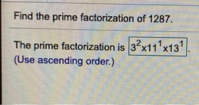 Solved Find the prime factorization of 1287. The prime | Chegg.com