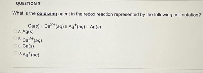 Solved What is the oxidizing agent in the redox reaction | Chegg.com
