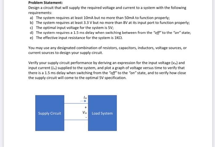 Solved Problem Statement: Design a circuit that will supply | Chegg.com