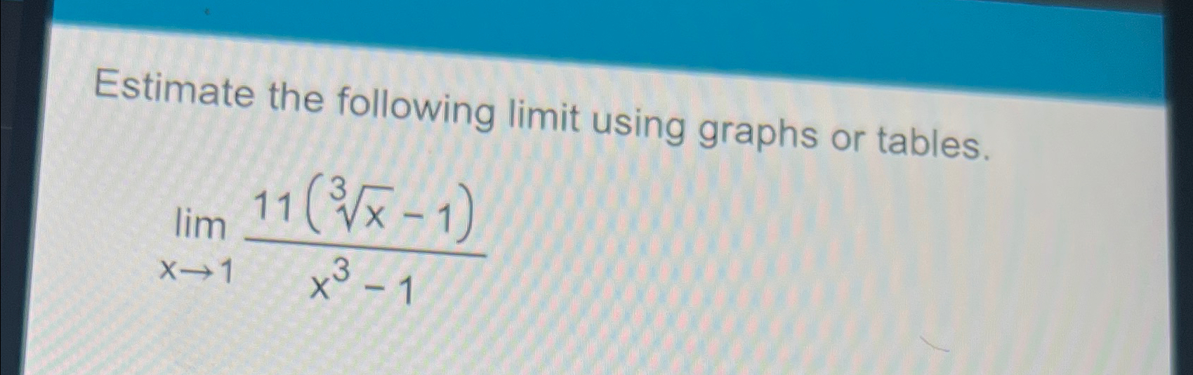 Solved Estimate the following limit using graphs or | Chegg.com