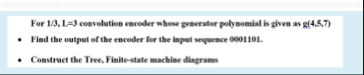 Solved For 1/3, L=3 ﻿convolution encoder whose generator | Chegg.com