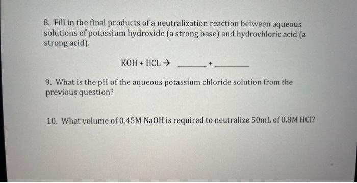 Solved 8. Fill in the final products of a neutralization | Chegg.com