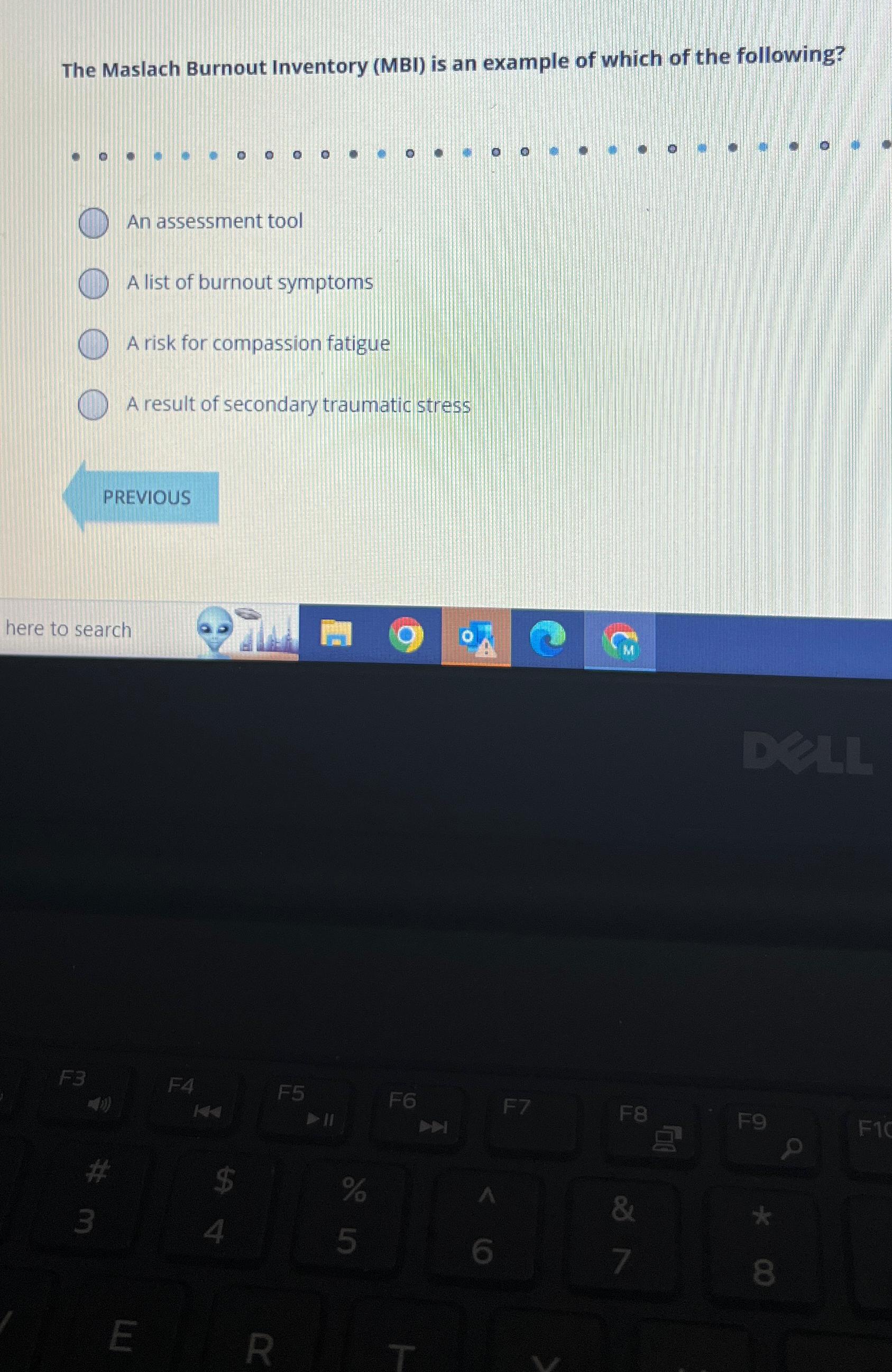 Solved The Maslach Burnout Inventory (MBI) ﻿is an example of | Chegg.com