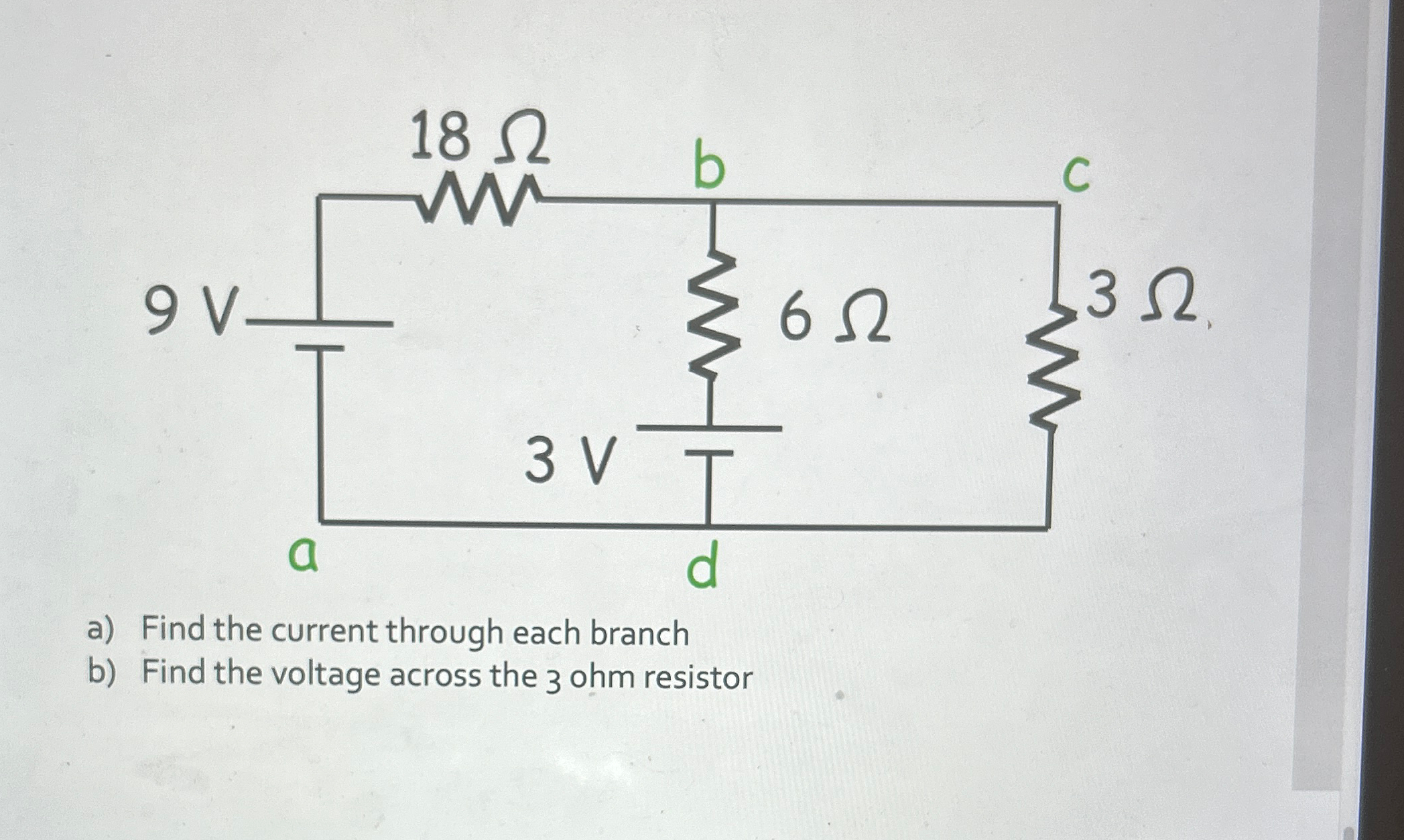 Solved a) ﻿Find the current through each branchb) ﻿Find the | Chegg.com