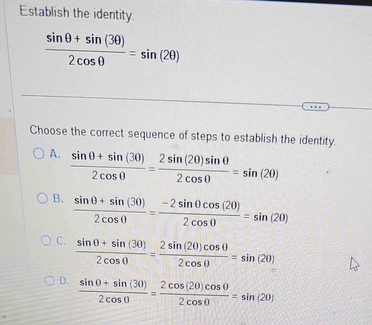 Solved Establish the identity. 2cosθsinθ+sin(3θ)=sin(2θ) | Chegg.com