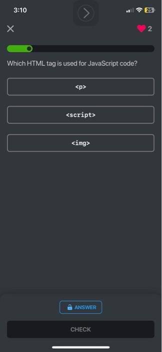 Solved Which HTML tag is used for JavaScript code? AHSWER | Chegg.com