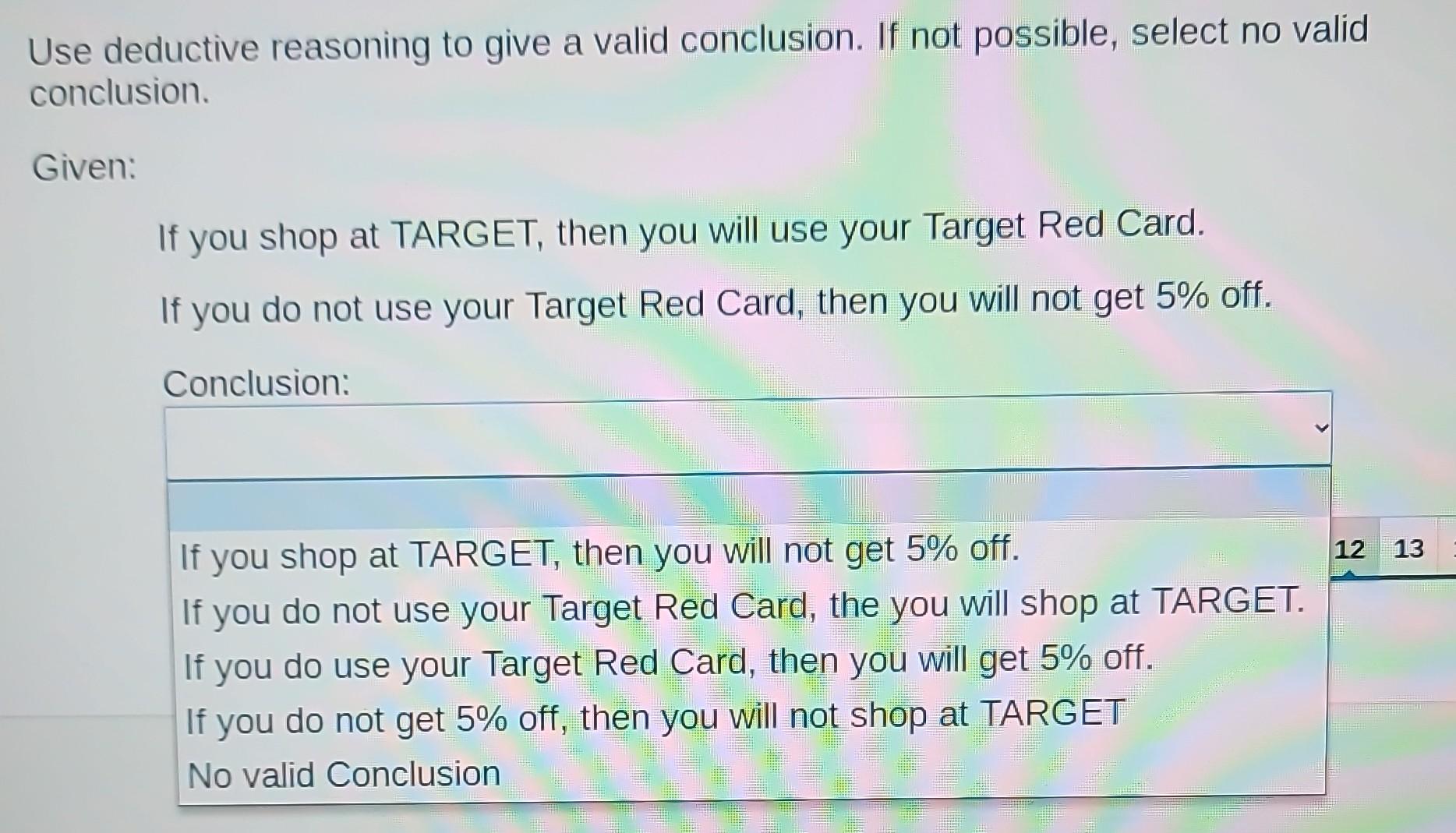 Solved Use deductive reasoning to give a valid conclusion. | Chegg.com