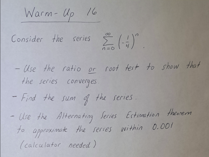 Solved Warm-Up 16Consider the series ∑n=0∞(-14)n.Use the | Chegg.com
