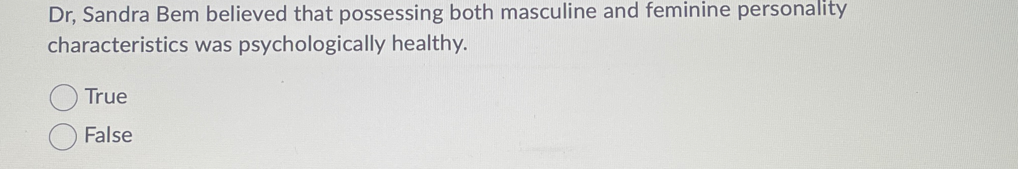 Solved Dr, ﻿Sandra Bem believed that possessing both | Chegg.com
