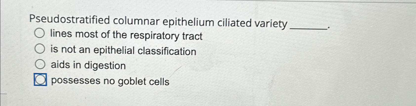 Solved Pseudostratified columnar epithelium ciliated variety | Chegg.com
