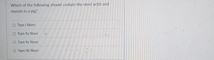 Solved Which of the following should contain the most actin | Chegg.com