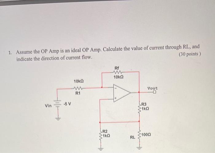 Solved 1. Assume the OP Amp is an ideal OP Amp. Calculate | Chegg.com
