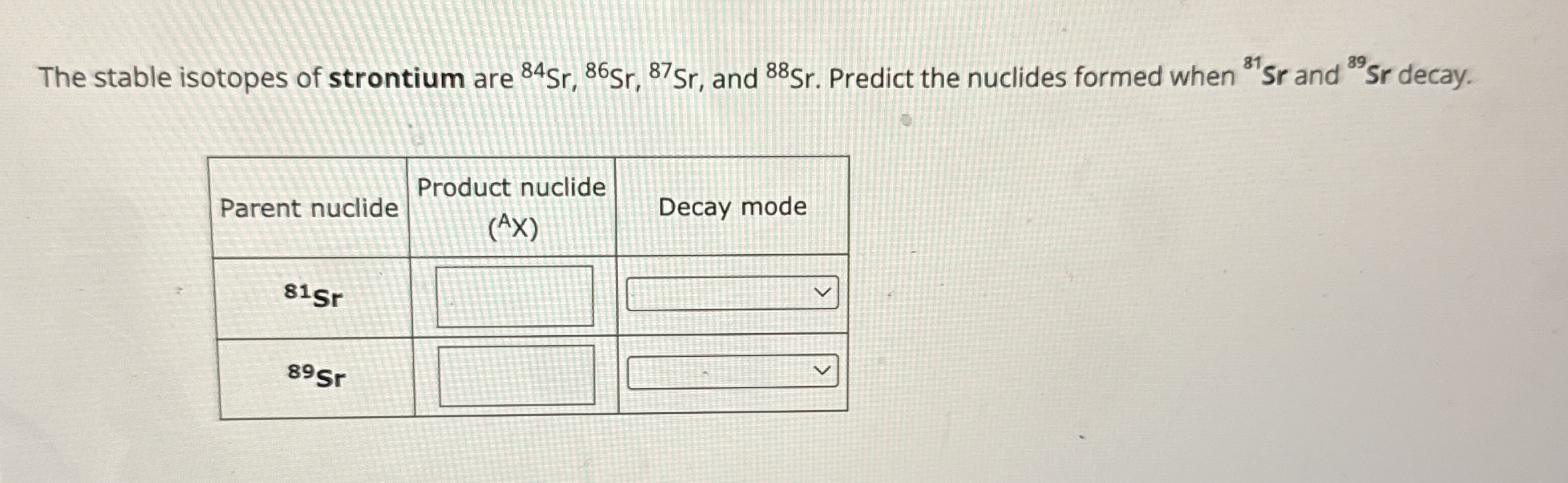 Solved The stable isotopes of strontium are | Chegg.com