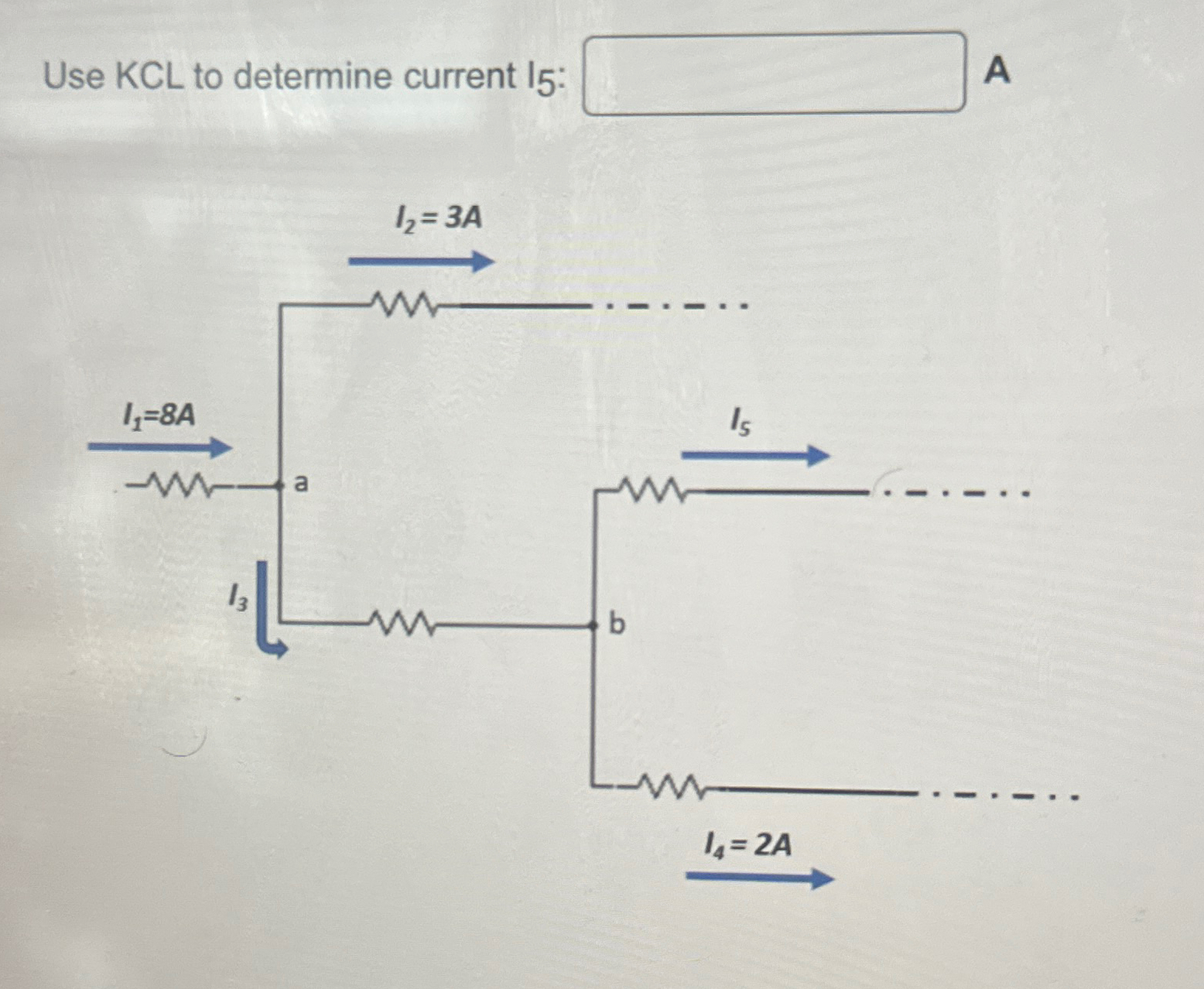 Solved Use KCL ﻿to determine current I5 ﻿:A | Chegg.com