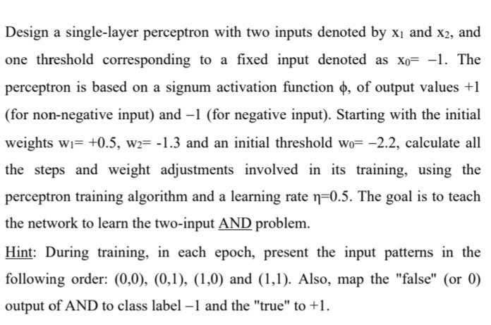 Solved Design a single-layer perceptron with two inputs | Chegg.com