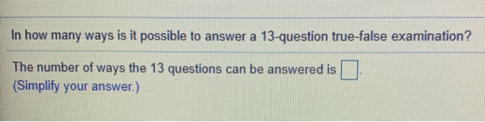 Solved In how many ways is it possible to answer a | Chegg.com