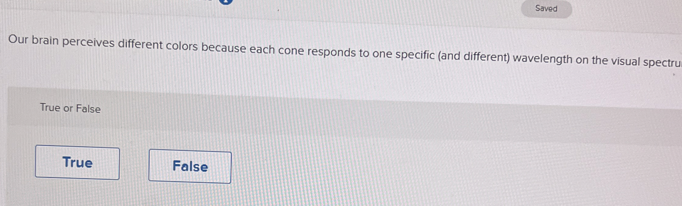 Solved SavedOur brain perceives different colors because | Chegg.com